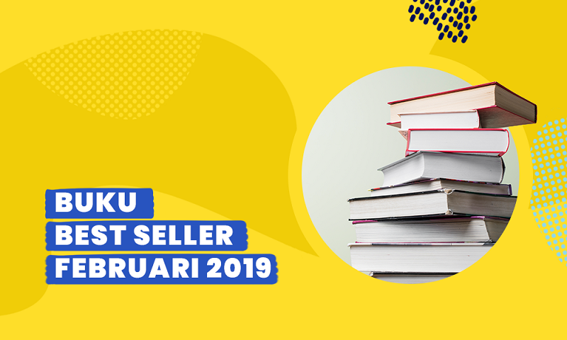8 Buku Best Seller Sepanjang Februari 2019